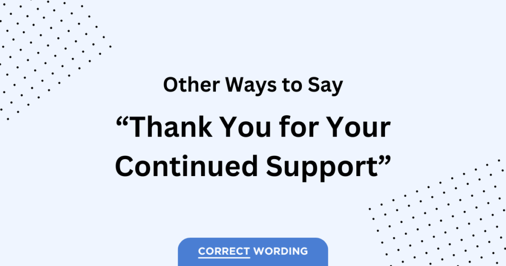 15 Alternatives to “Thank You for Understanding”