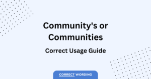Community’s or Communities? - How to Correctly Use Each Word