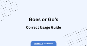 Goes or Go’s - Which is Correct?