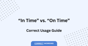 “In Time” vs. “On Time” - Navigating Temporal Expressions