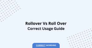 Rollover vs. Roll over - Which is Correct?