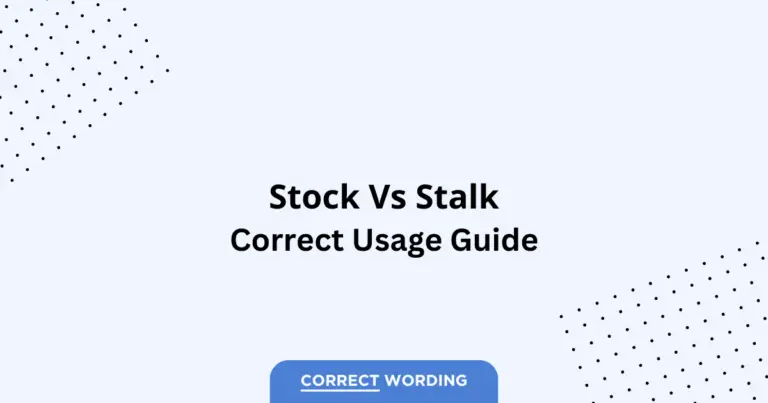 Stock vs. Stalk - Which is Correct?